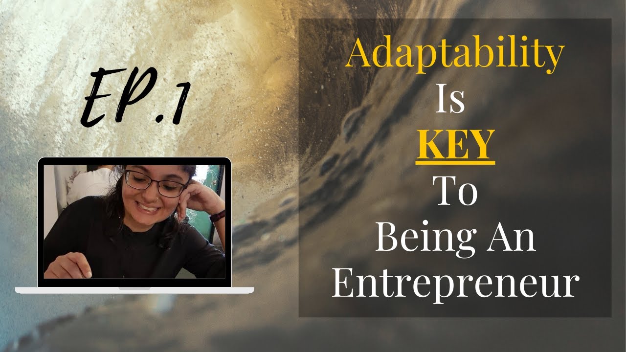Adaptability Is KEY To Being An Entrepreneur #inspireyoutoo - YouTube