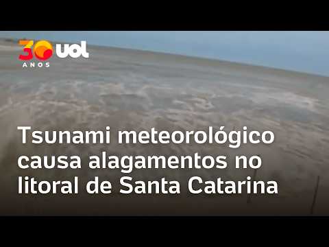 Tsunami meteorológico causa alagamentos e ondas de mais de 2 metros no litoral de Santa Catarina