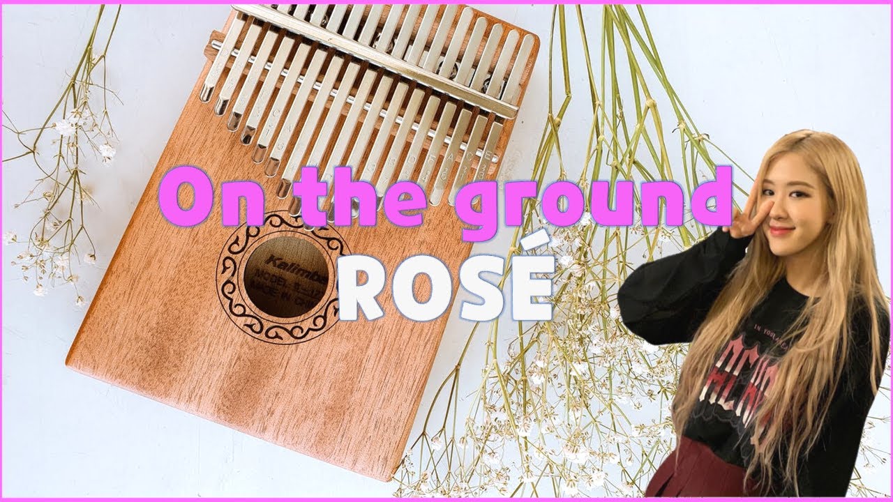 On the ground ROSÉ(BLACKPINK) kalimba tabs music sheet - YouTube