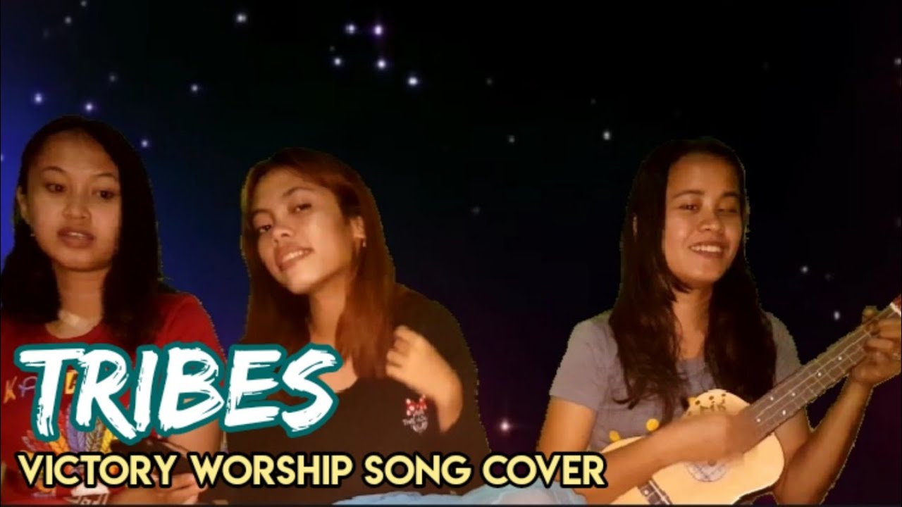 TRIBES-Victory Worship| Song cover - YouTube