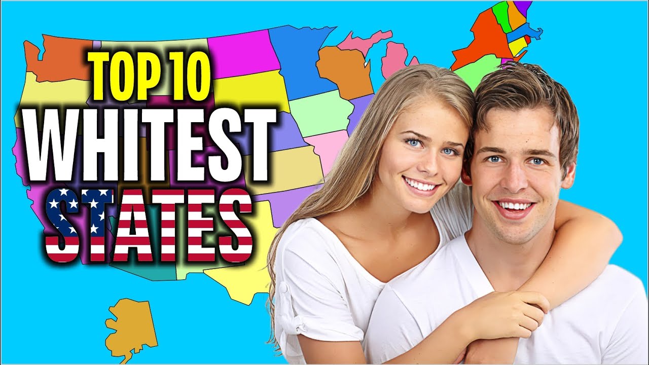 10 Best Whitest States In America In 2024 - YouTube