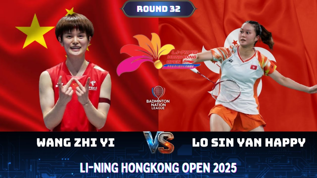 LI-NING HONG KONG OPEN 2025 | Wang Zhi Yi (CHN) vs Lo Sin Yan Happy ...