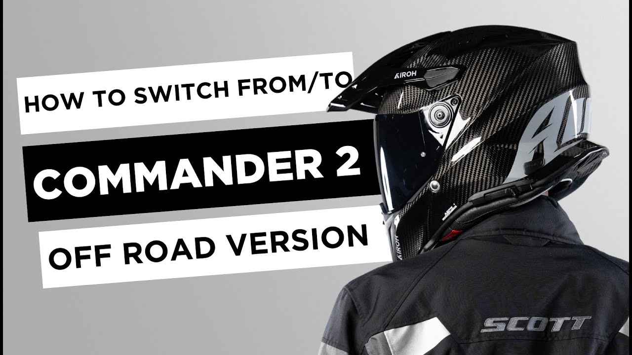 AIROH COMMANDER2 DUAL HELMET SWITCH FROM/TO OFF ROAD MODE VIDEO ...