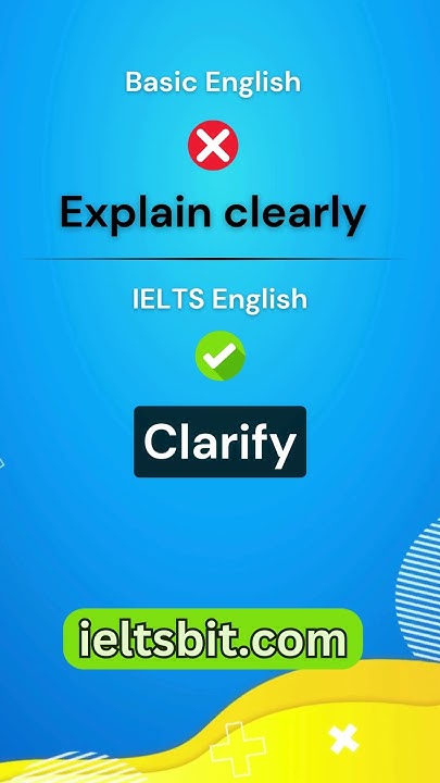 Basic English “Explain clearly” and IELTS English “Clarify” #ielts # ...
