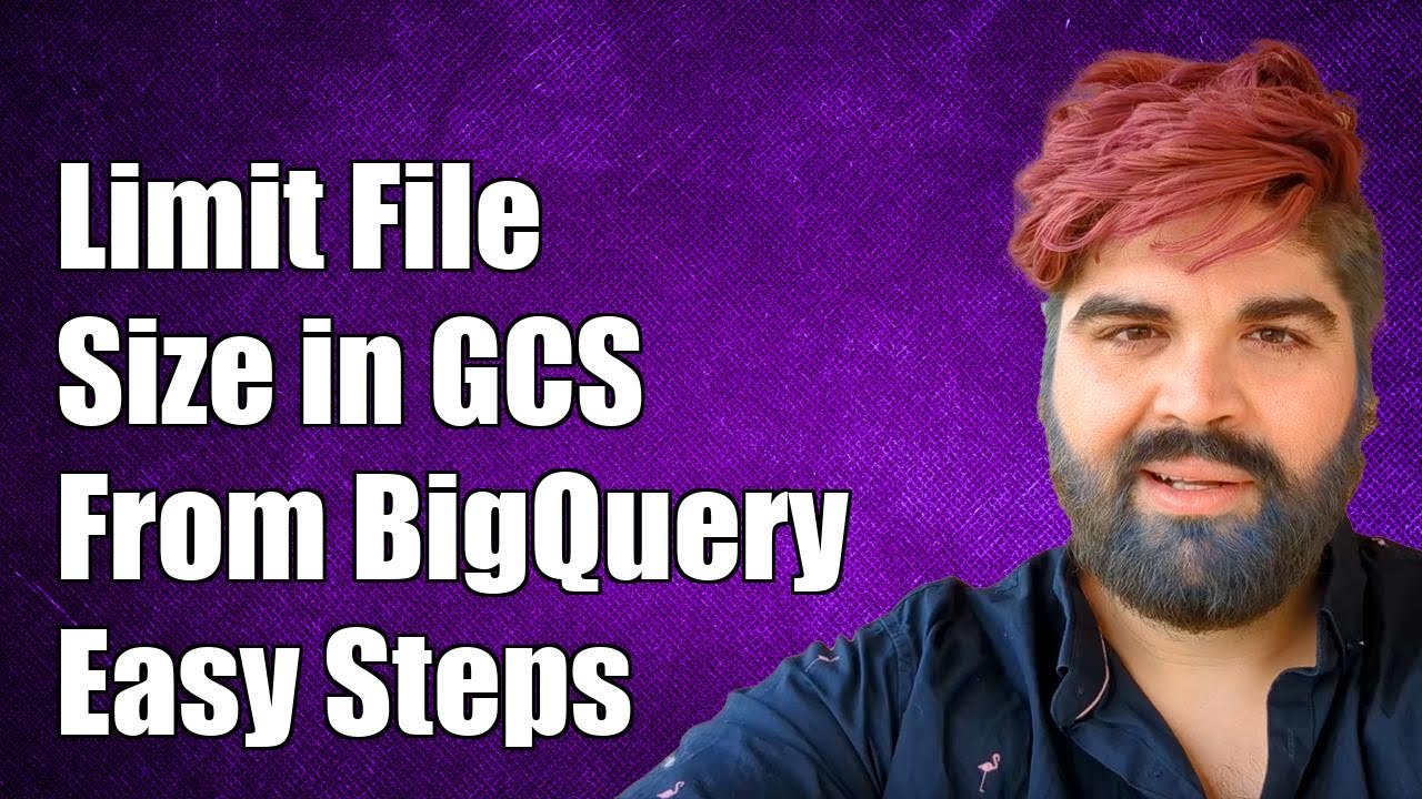 How to Limit Export File Size from BigQuery to Google Cloud Storage ...