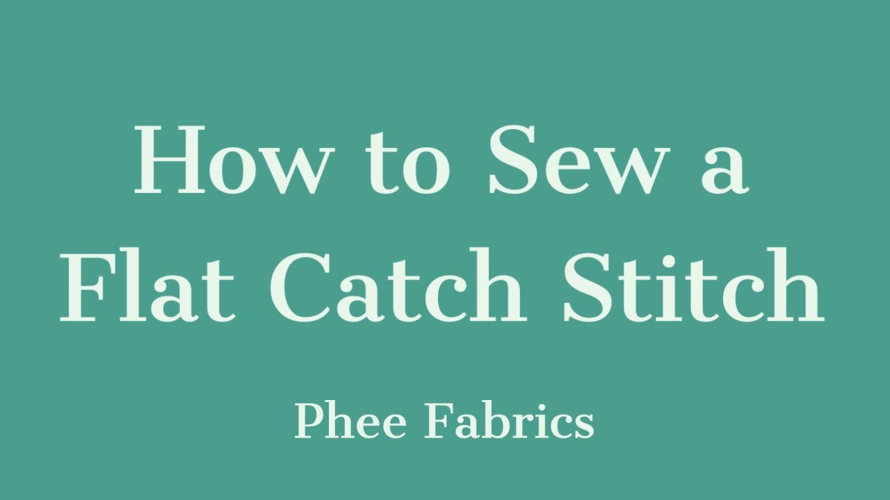 How to Sew a Flat Catch Stitch Hem - YouTube