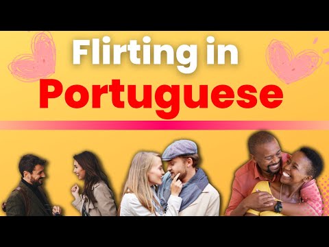 Romantic and Love Phrases in Portuguese | How to Flirt in Portuguese