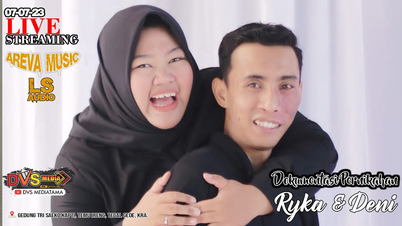 🔴📡Live AREVA MUSIC Wedding Ryka & Deni LS AUDIO DVS MEDIATAMA 07 Juli 2023 - YouTube