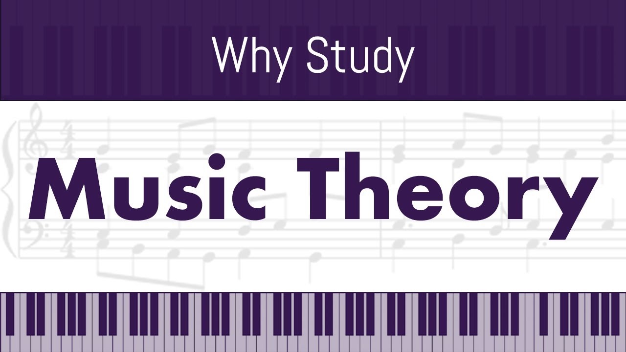Why study Music Theory? - YouTube