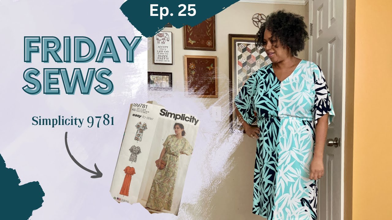 Friday Sews EP25 | Weekly Sewing Updates | Simplicity 9781 - YouTube