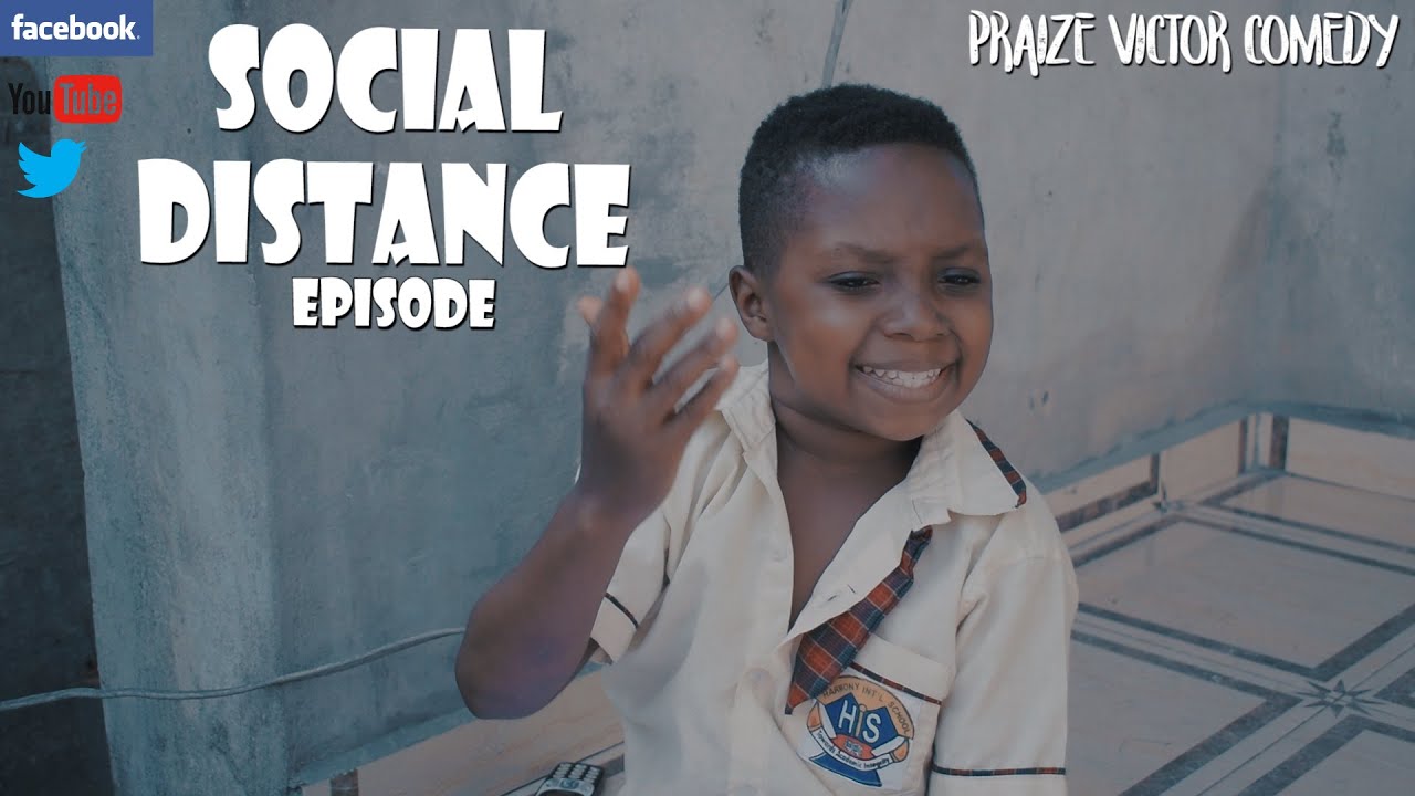 SOCIAL DISTANCE (throw back episode ) (PRAIZE VICTOR COMEDY) - YouTube