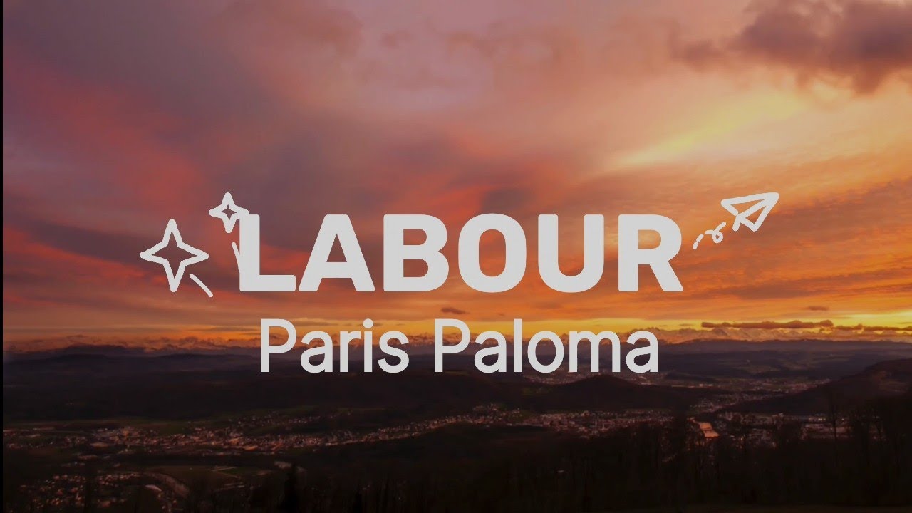 Paris Paloma - Labour (Lyrics) - YouTube