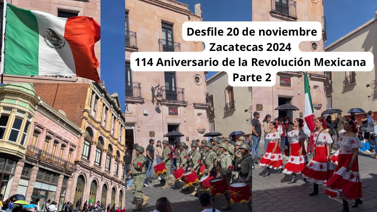 Desfile 20 de noviembre 2024 Zacatecas | 2da parte - YouTube