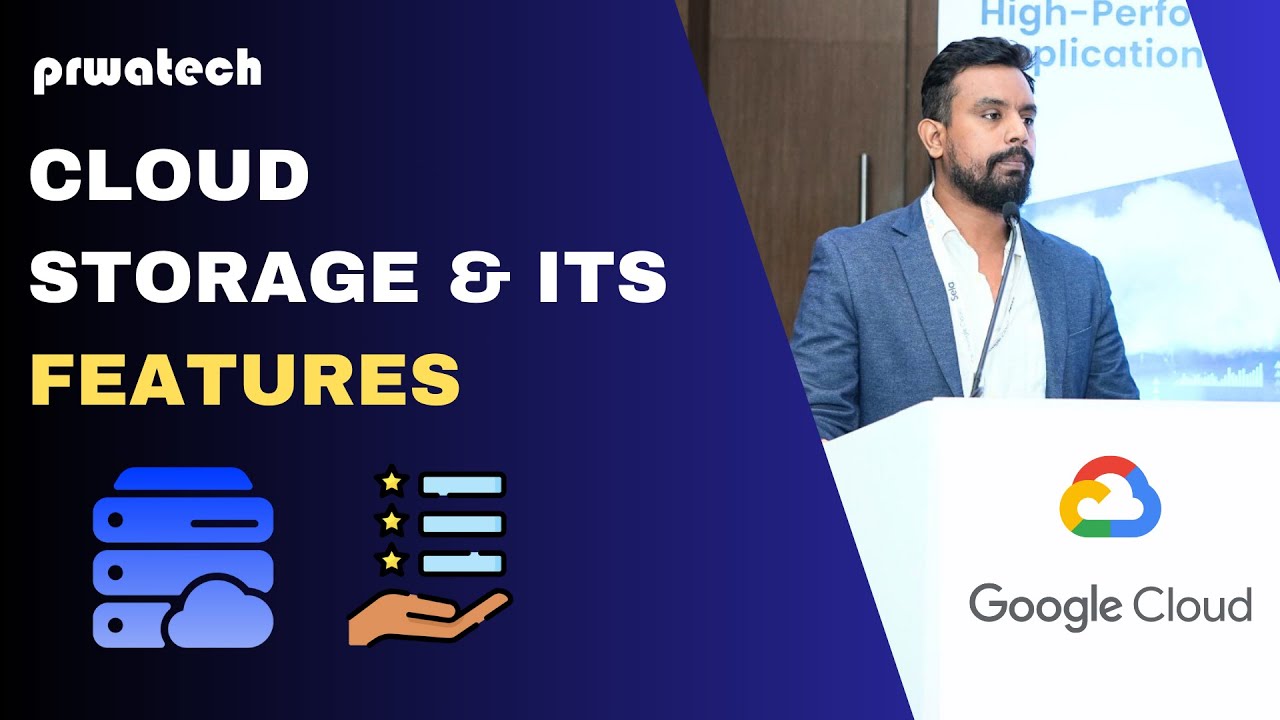 Cloud Storage and Its Features | Google Cloud Storage | Prwatech - YouTube