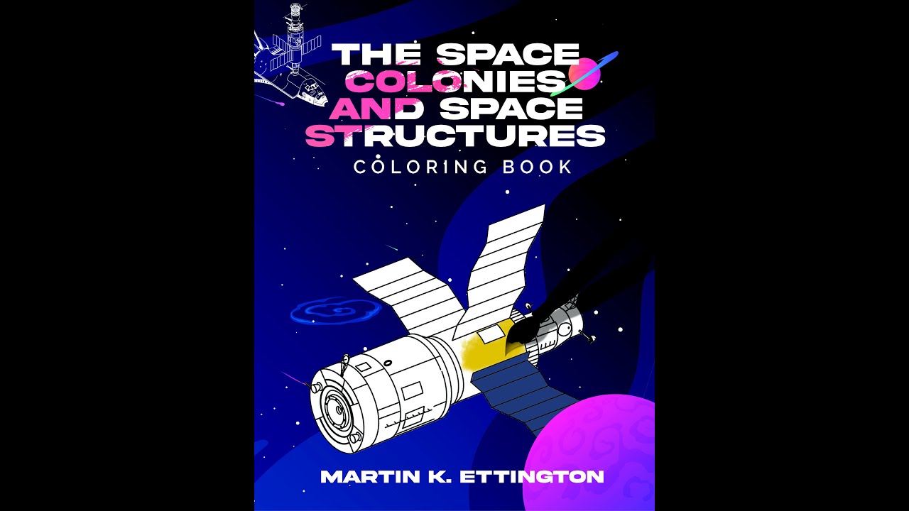 The Space Colonies and Space Structures Coloring Book Overview | Martin ...