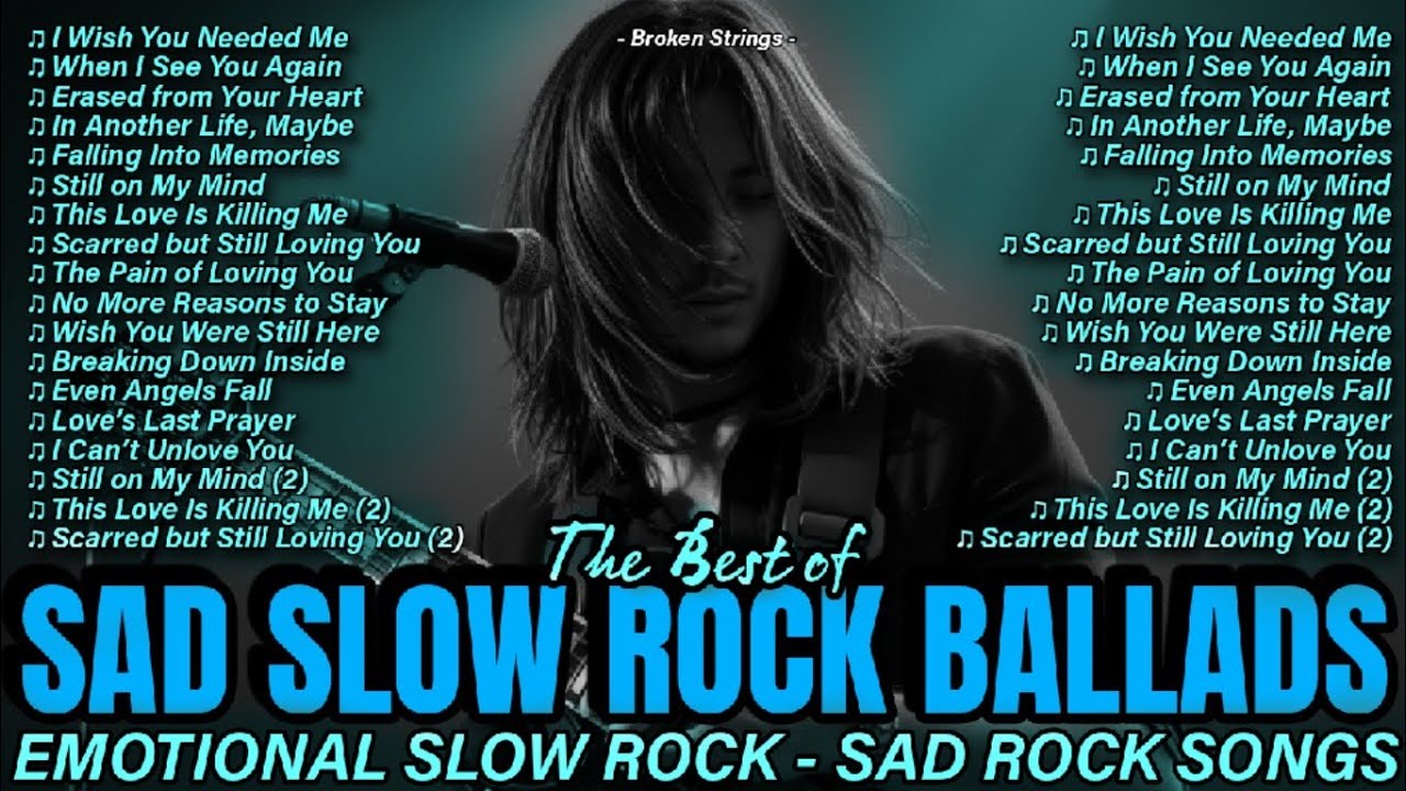 Playlist: Sad Rock Ballads - Slow Rock - Emotional - Music for the ...