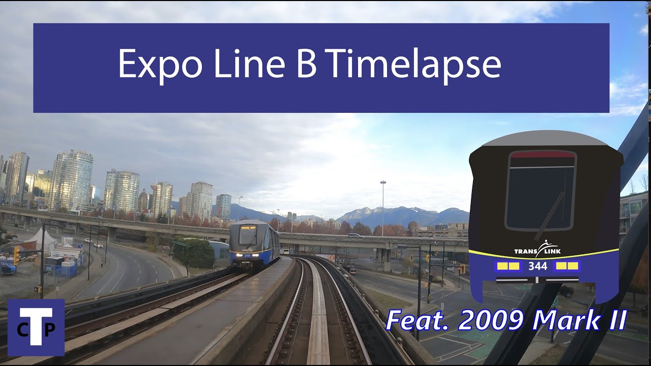 Vancouver SkyTrain - Expo Line B Branch Timelapse (Production Way ...