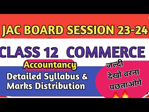 CLASS 12 JAC BOARD I.COM SESSION 2023-24 DETAILED NEW SYLLABUS FOR ...