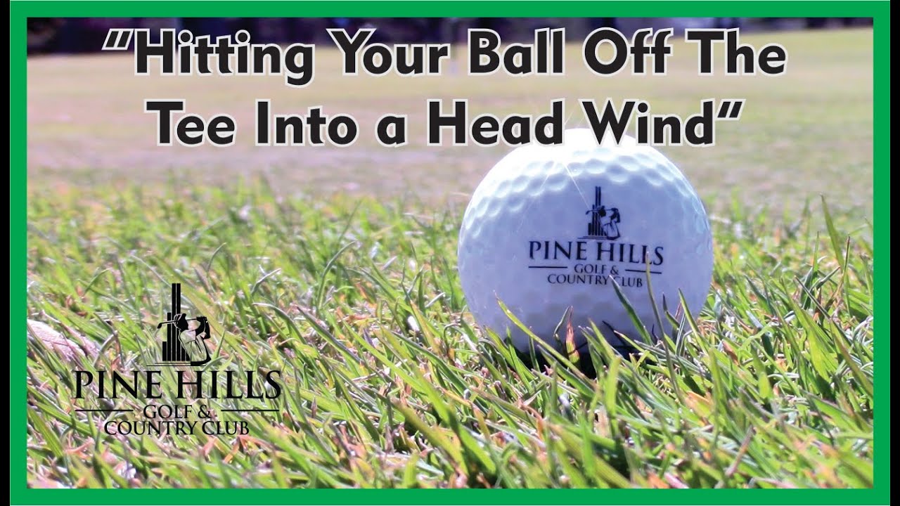 Tips From the Pro - Hitting Your Ball Off The Tee into a Head Wind ...
