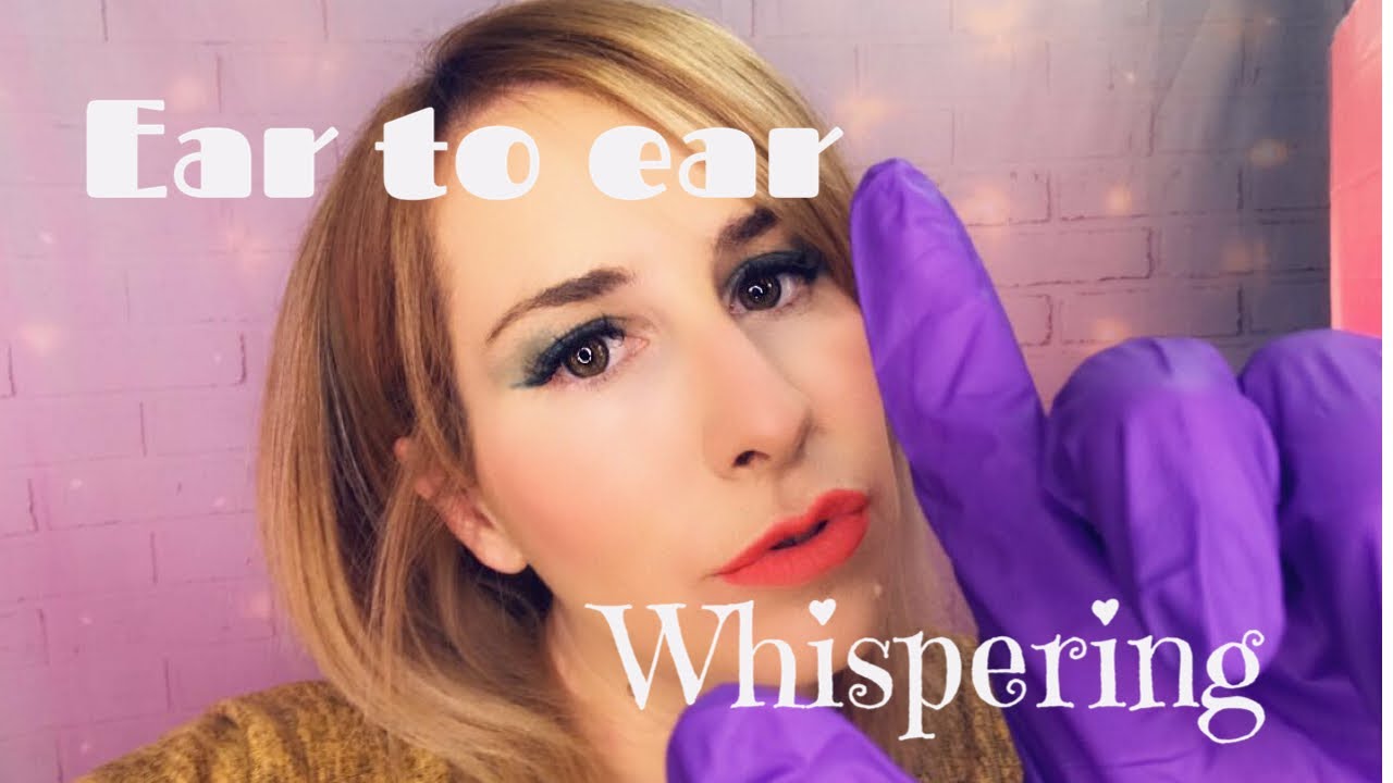 Asmr ๐ear To Ear Whispering Gentle Whispering Sounds Touching Your