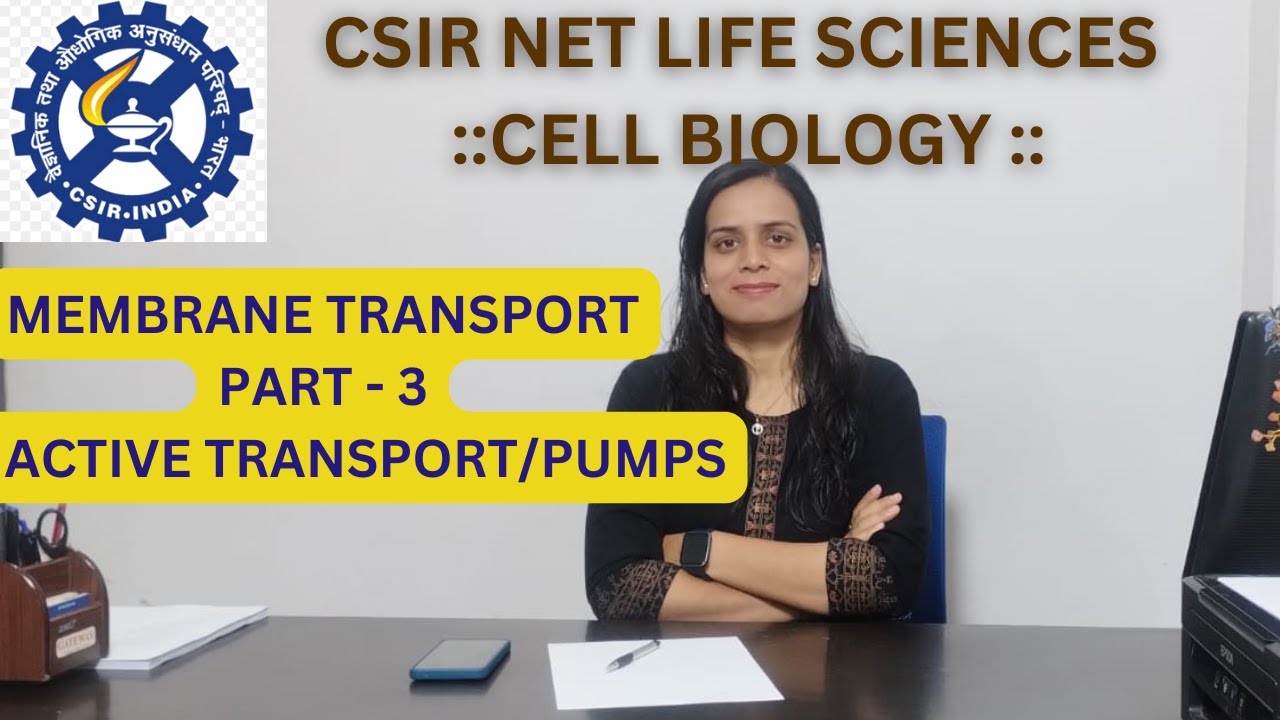 ACTIVE TRANSPORT / PUMPS | MEMBRANE TRANSPORT | CELL BIOLOGY | CSIR NET ...