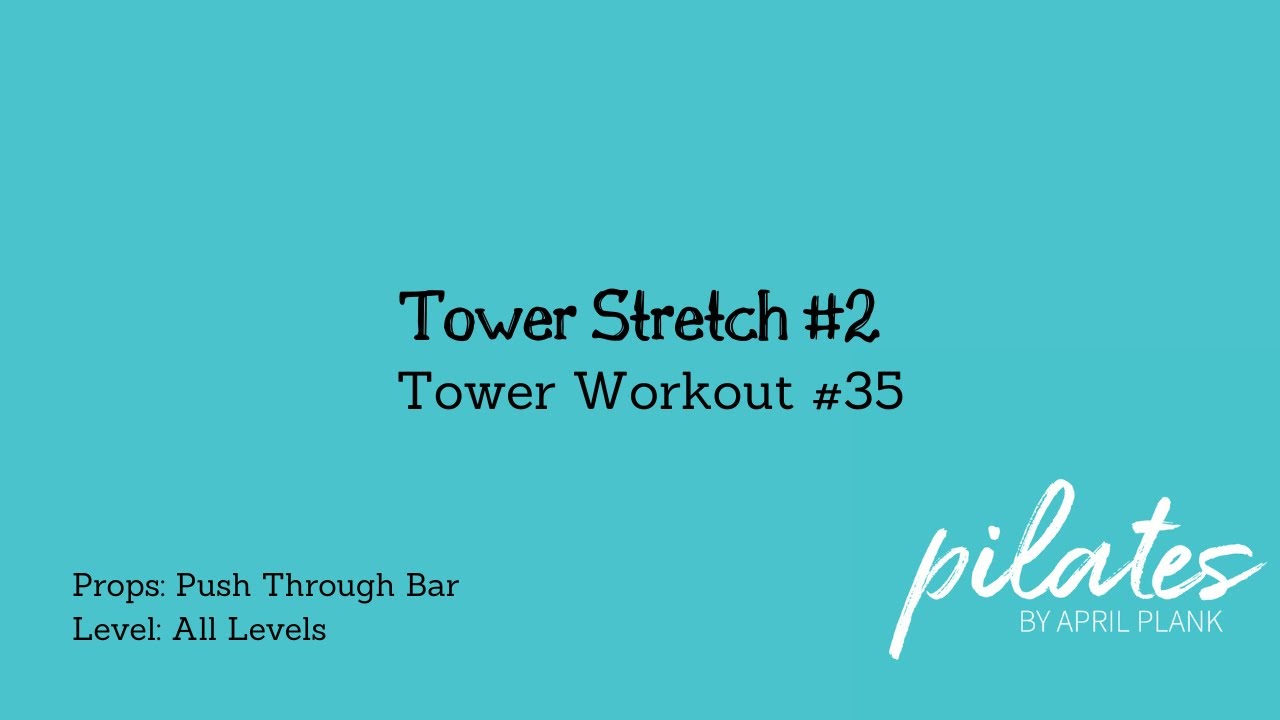 Tower Stretch #2 – Tower Workout #35 (Push Through Bar - All Levels ...