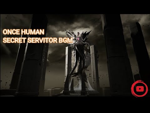 ONCE HUMAN | SECRET SERVITOR BATTLE BGM - YouTube