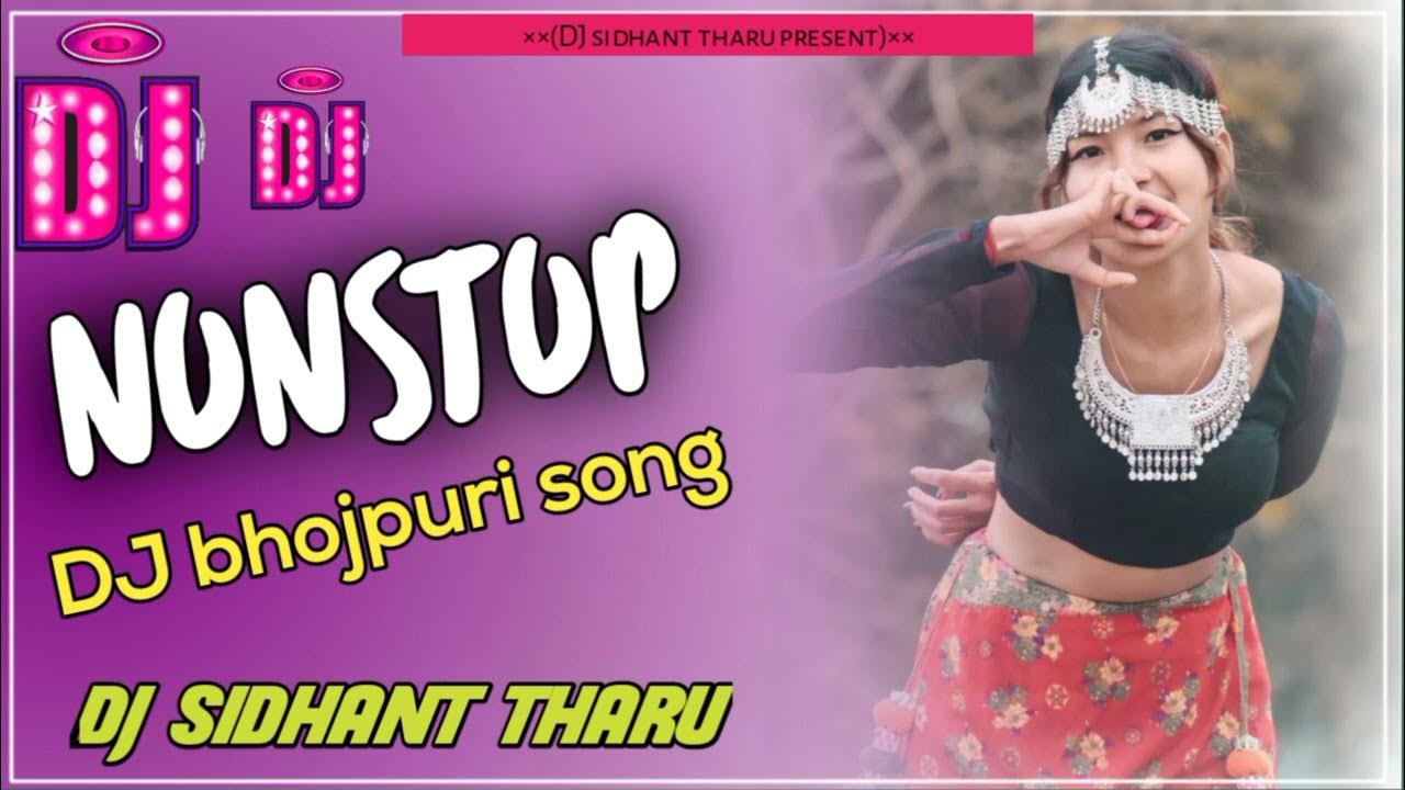 Nonstop bhojpuri DJ song || tik tok viral song || remix by DJ sidhant tharu|| - YouTube