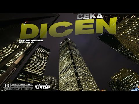 ceka - DICEN QUE ME QUIEREN (prod.by @kush338 )