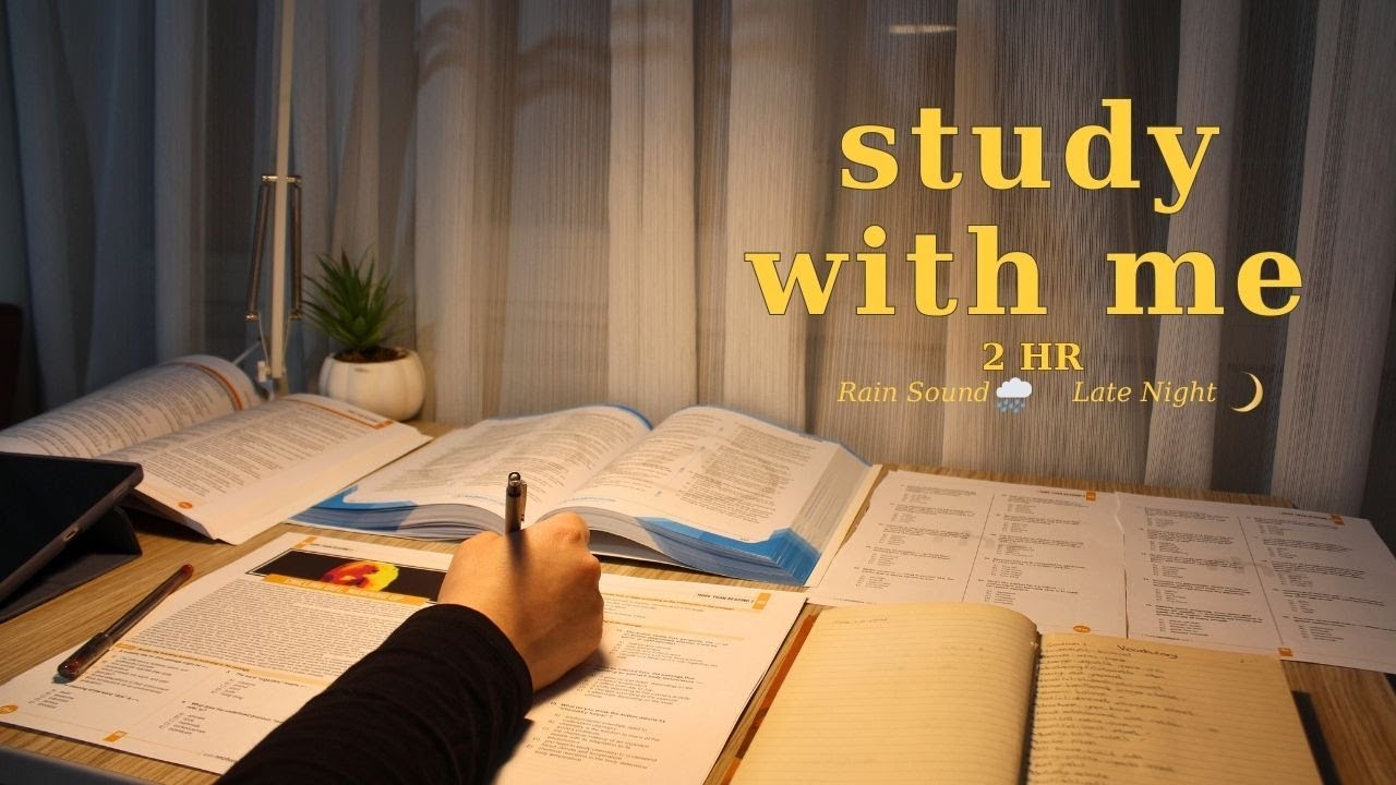 2 HOUR STUDY WITH ME-Study at Night 🌙Rain Sound 🌧️Study at Home ...