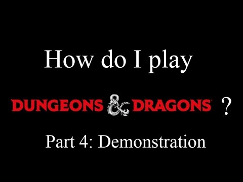 How to Play Dungeons & Dragons: Part 4 - Demonstration - YouTube