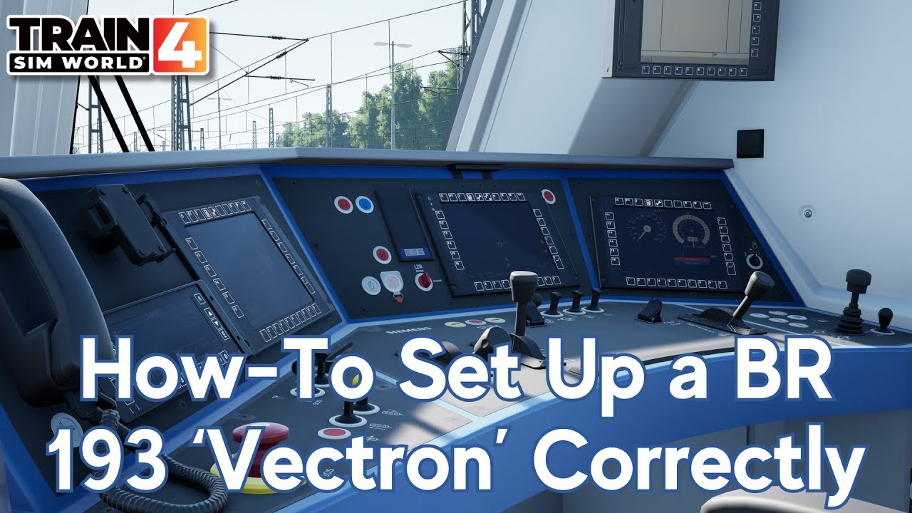 How To Set Up a BR 193 Vectron Correctly - Train Sim World 4 - YouTube