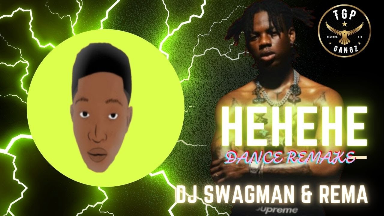 Dj Swagman Ft Rema HEHEHE (Dance Remake) - YouTube