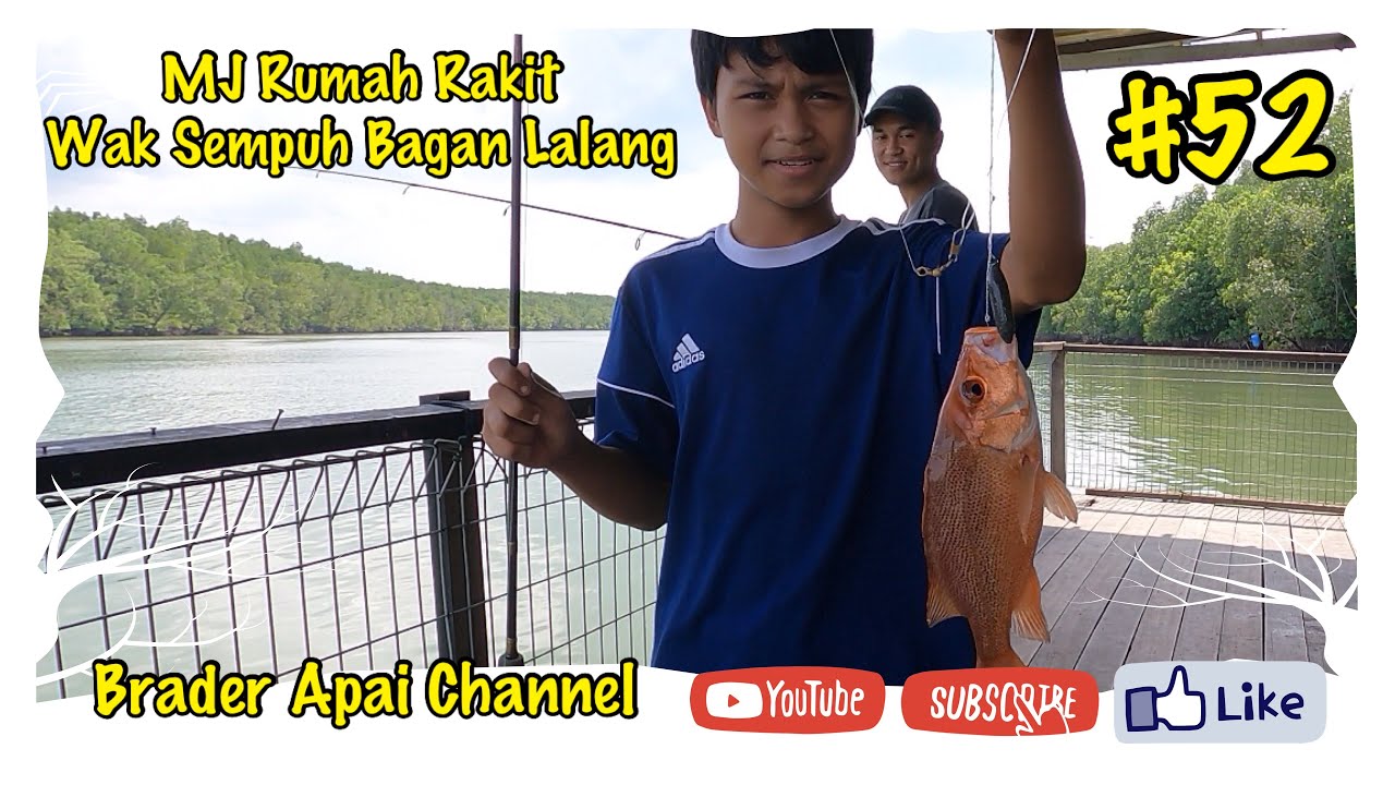 #52 | Rumah Rakit Wak Sempuh | Bagan Lalang - YouTube