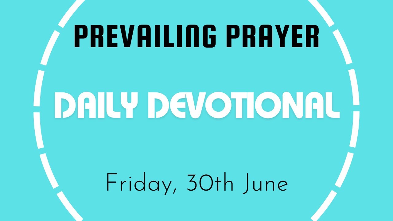Prevailing Prayer - Daily Devotional - YouTube