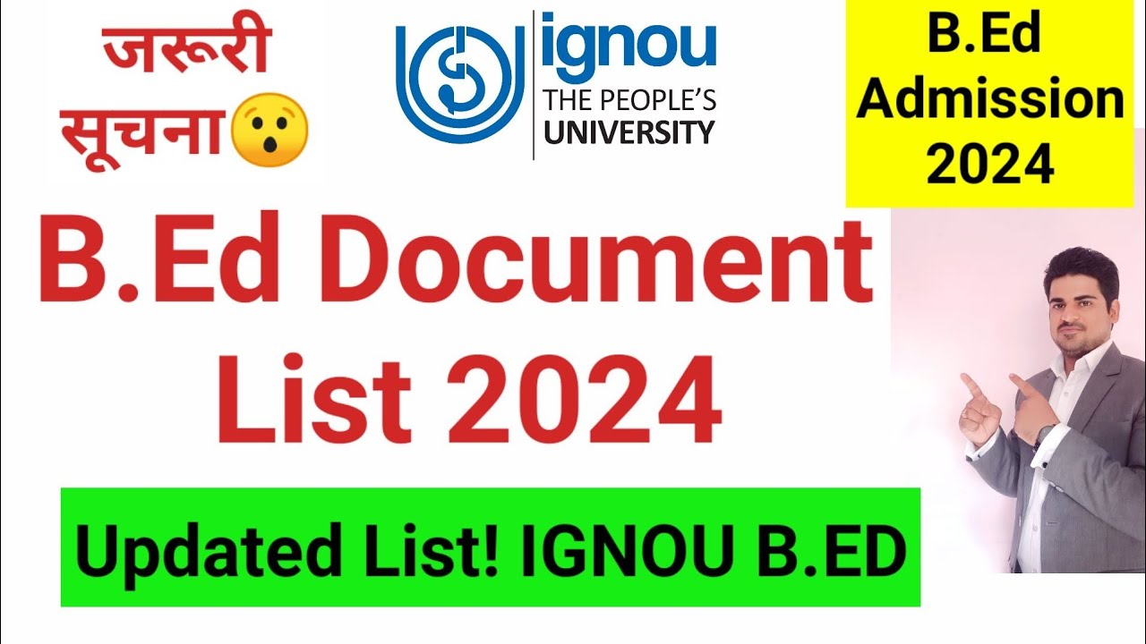 IGNOU B.Ed Document List 2024 I Ignou B.Ed Admission 2024 I Ignou B.Ed ...