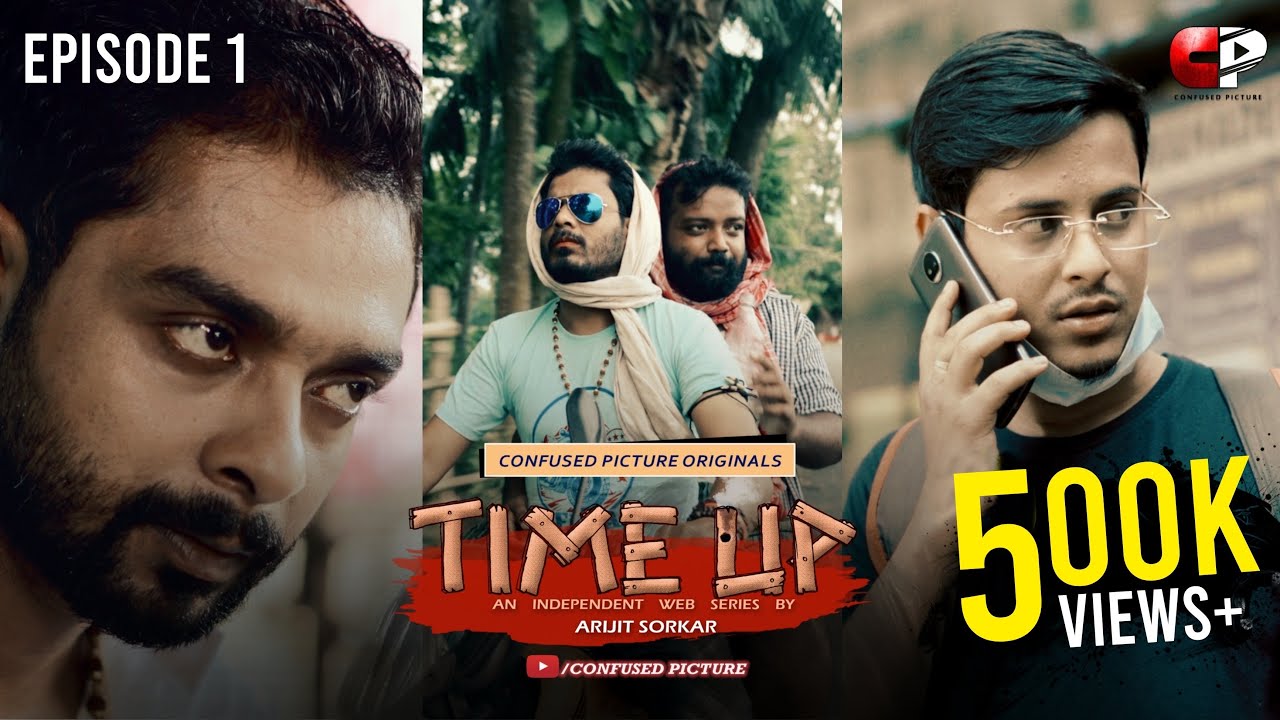 Time Up | Episode 01 | Independent Web Series | Arijit Sorkar | Kiran ...