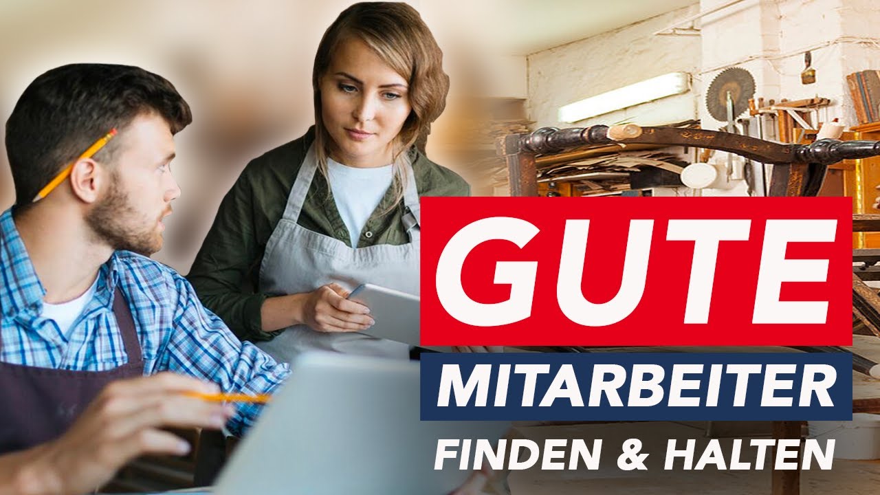 Die BESTEN Mitarbeiter finden & HALTEN | So geht es! - YouTube