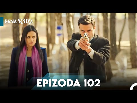 Crna Ruža | Epizoda 102