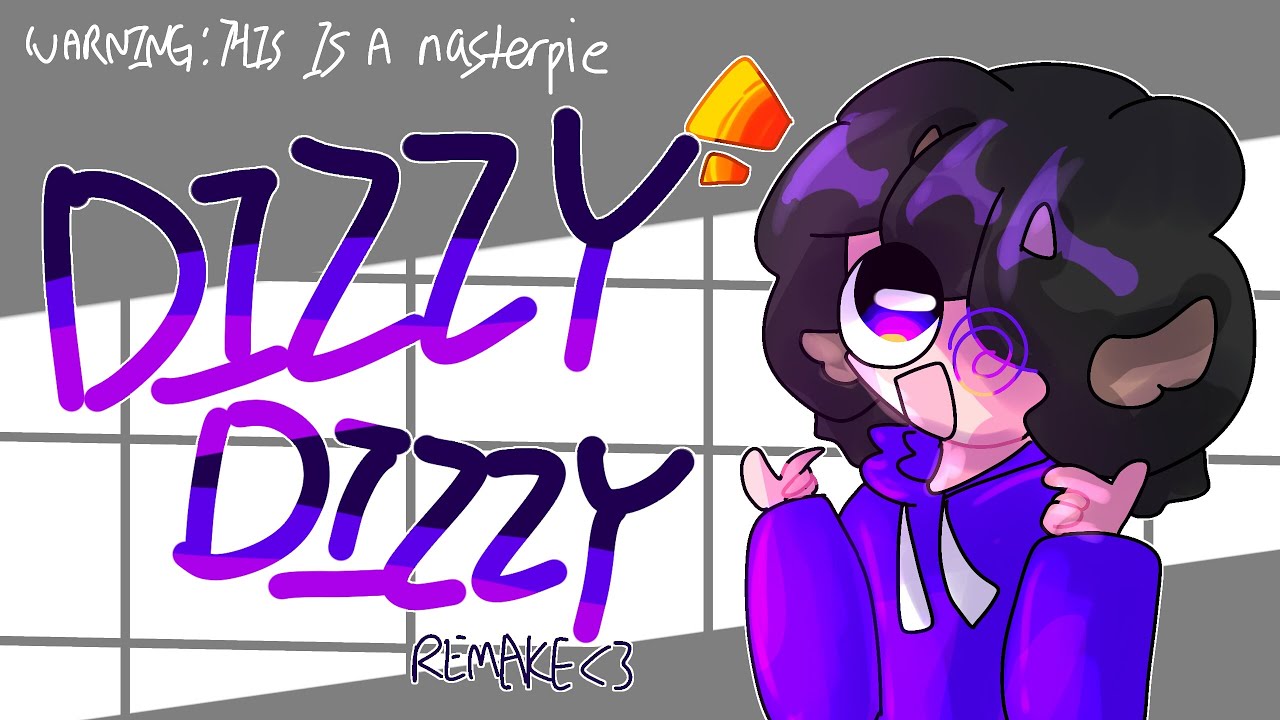 Dizzy Dizzy || Animation meme { Remake into a masterpicec } - YouTube