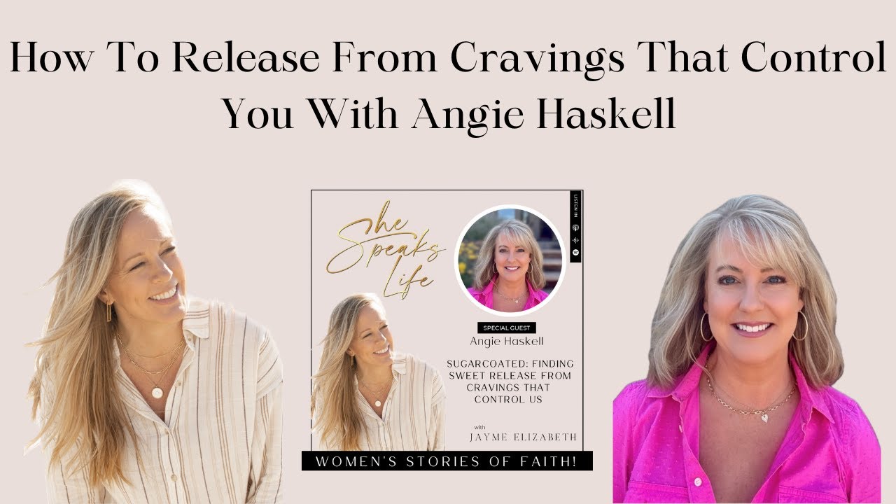 How To Release From Cravings That Control You With Angie Haskell - YouTube