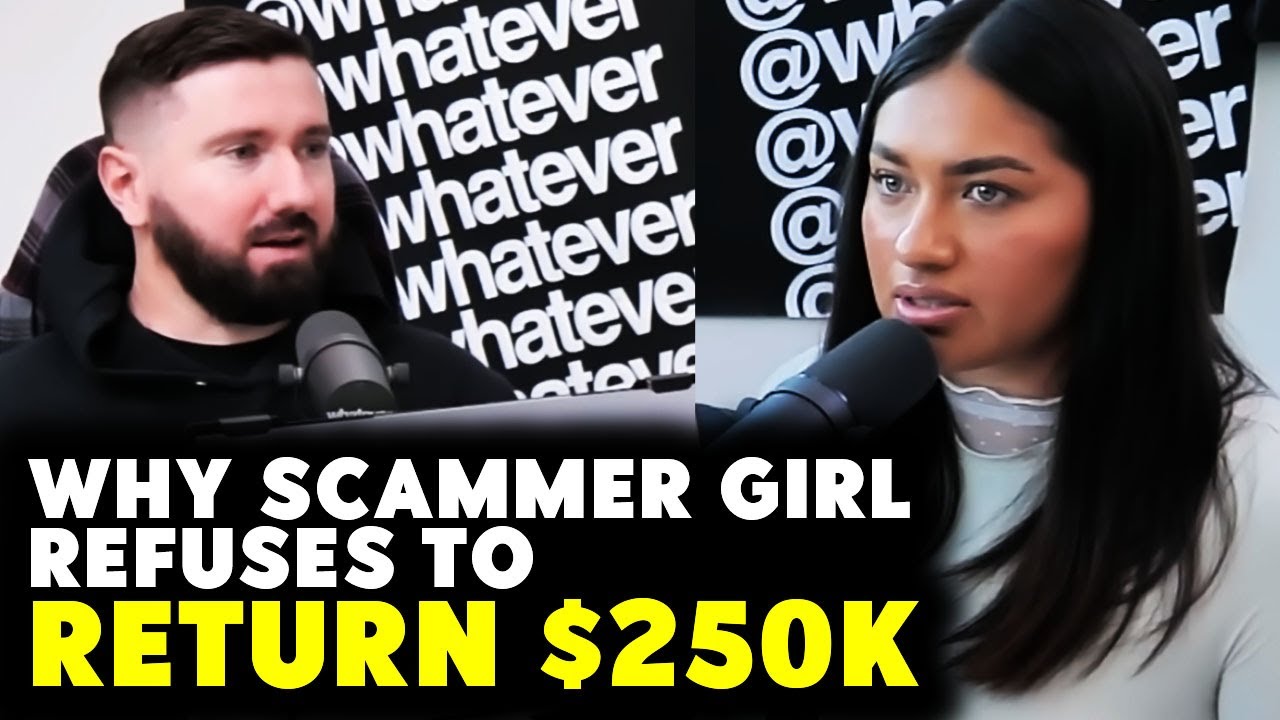 SCAMMER Girl Wont RETURN The 250K To Her Victim Whatever Podcast | MM ...