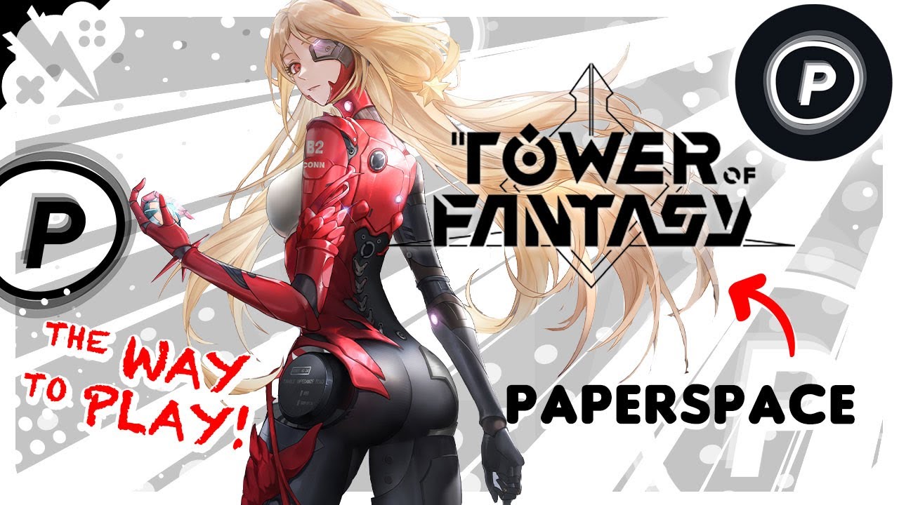 TOWER of FANTASY on PAPERSPACE Cloud Gaming | RTX A4000 - YouTube