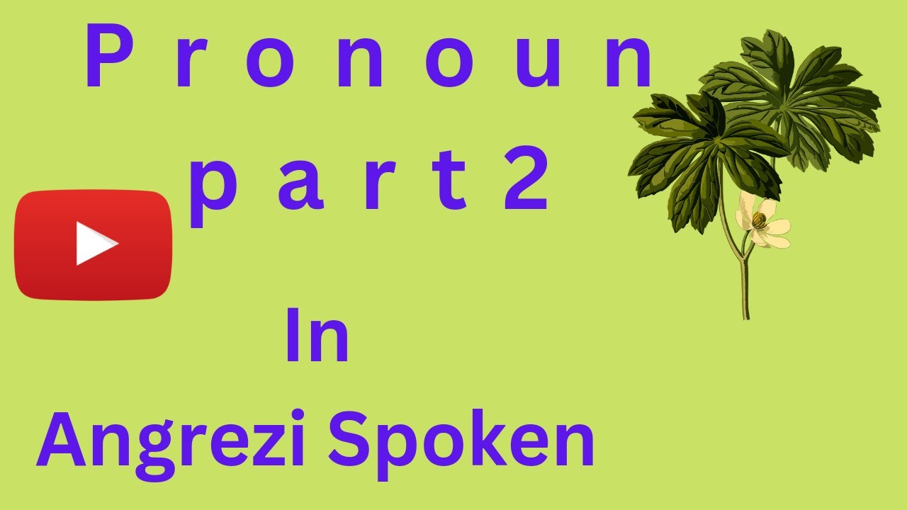 Pronoun part 2, #Angrezi Spoken, - YouTube