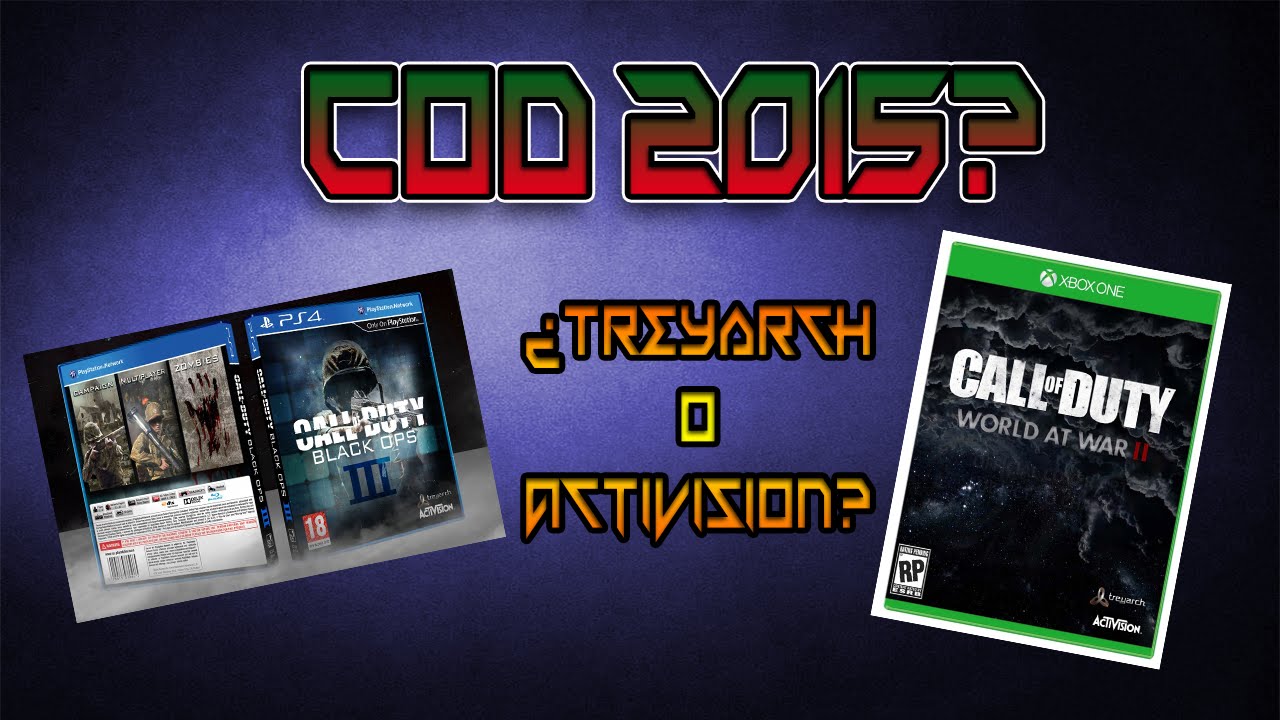 CoD 2015 ACTIVISION VS TREYARCH Cuenta regresiva!!... - YouTube