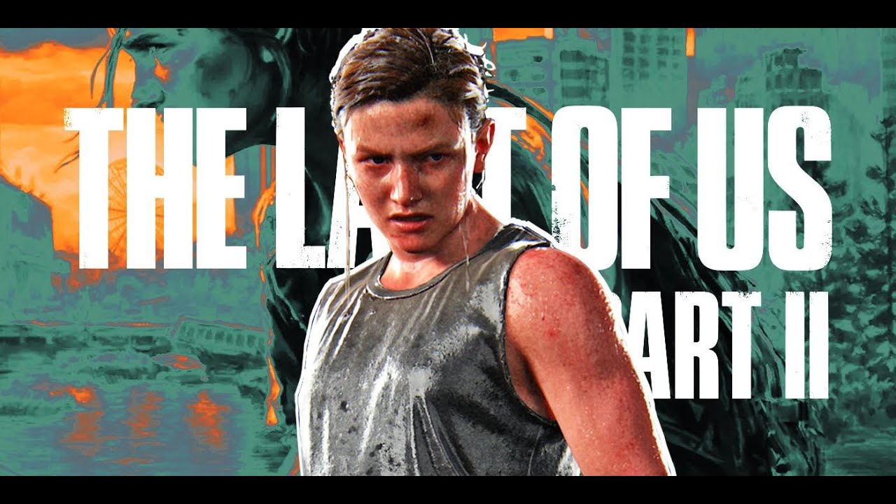 WAKTUNYA PAKE ABBY.... The Last of Us Part II PS4 #5 - YouTube