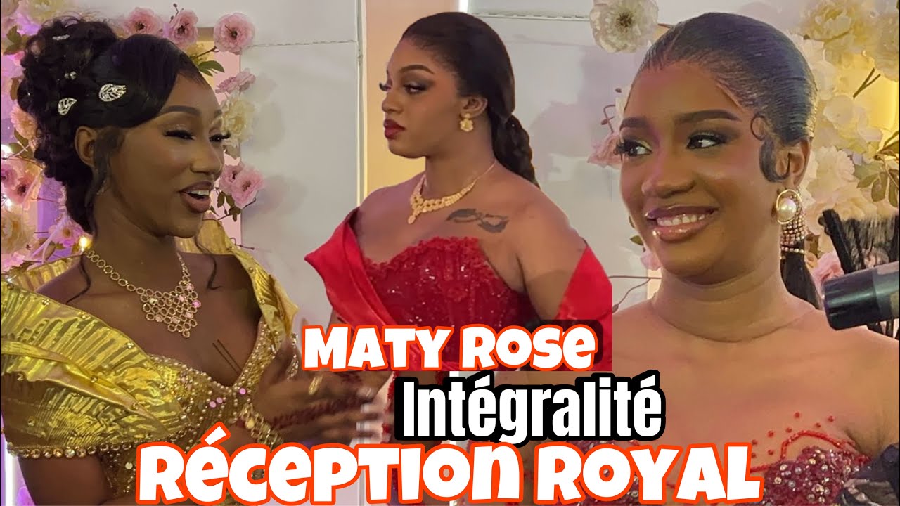 🛑Intégralité:Réception Royale de Bb Binta🥰Maty Rose de la série Xalisso ...