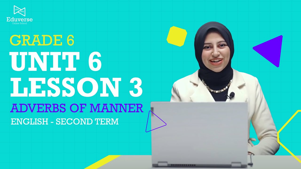 English | Grade 6 | Unit 6 | Lesson 3 | (Adverbs of Manner) - YouTube