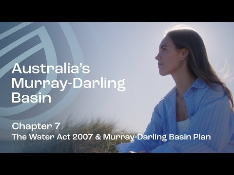 Chapter 7 - The Water Act 2007 and the Murray-Darling Basin Plan