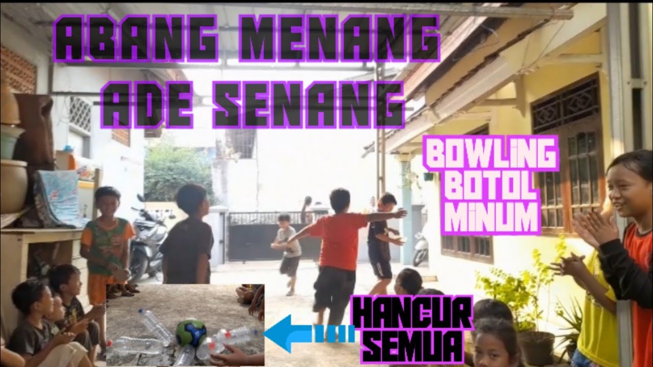 Permainan Anak || Bermain BOLA BOWLING BOTOL MINUM, Dan Menghancurkan ...